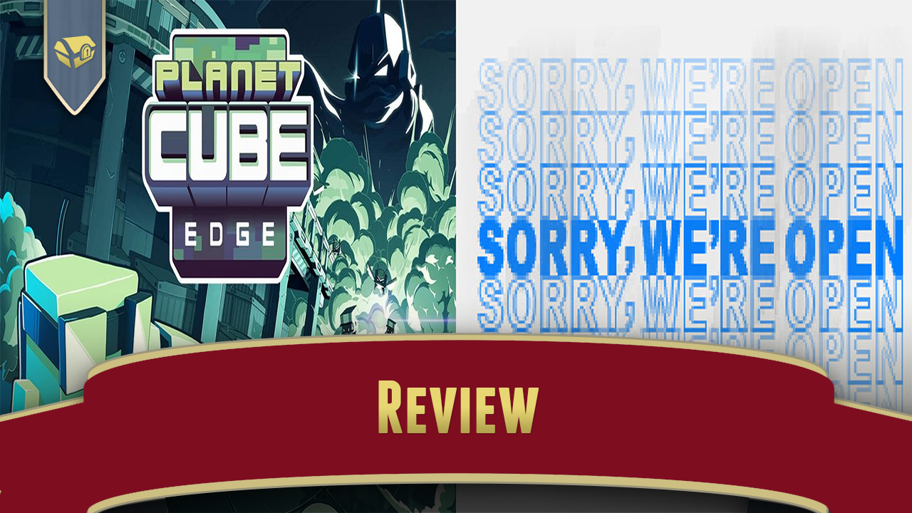 A Double Indie Review of Planet Cube: Edge and Sorry We’re Open – Set ...
